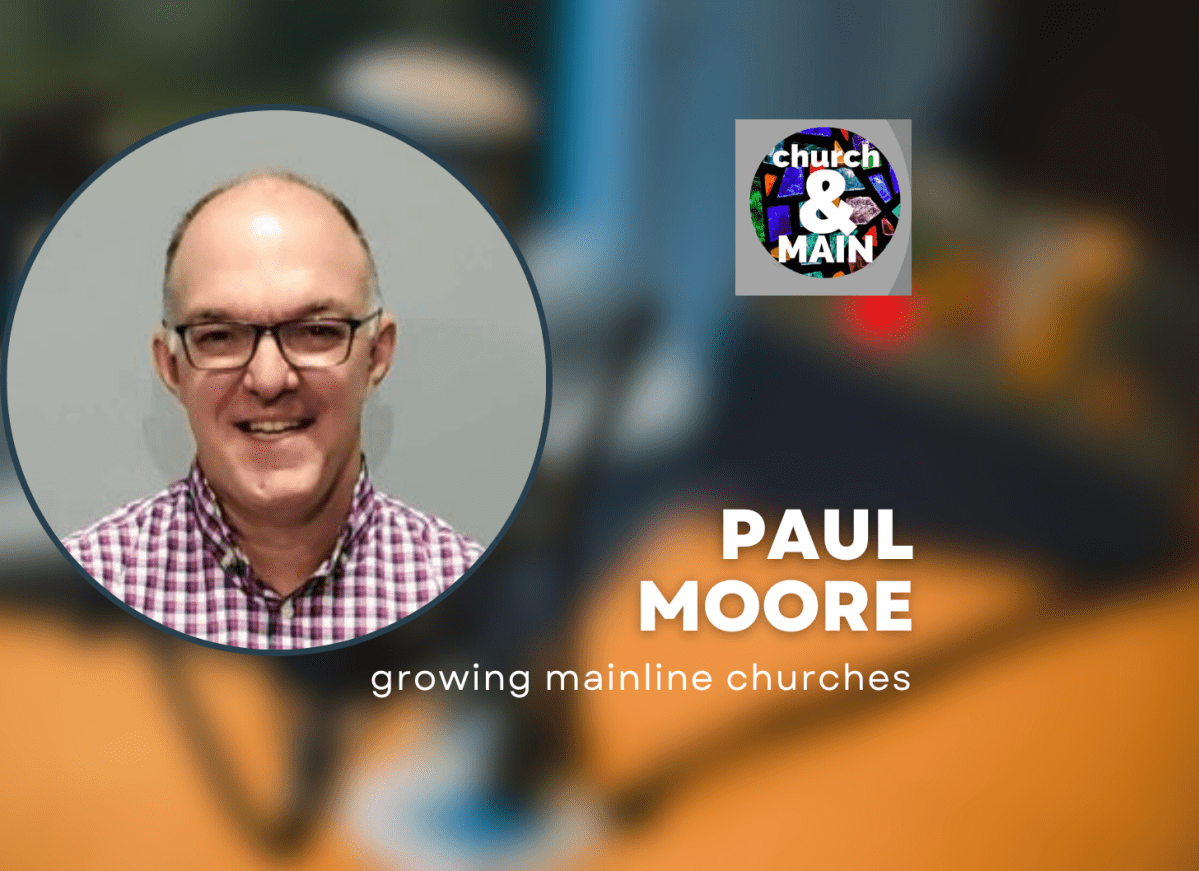 Church and Main 164: Mainline Church Growth – The Clockwork Pastor